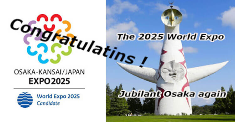 World Expo was selected to host in Osaka in 2025.